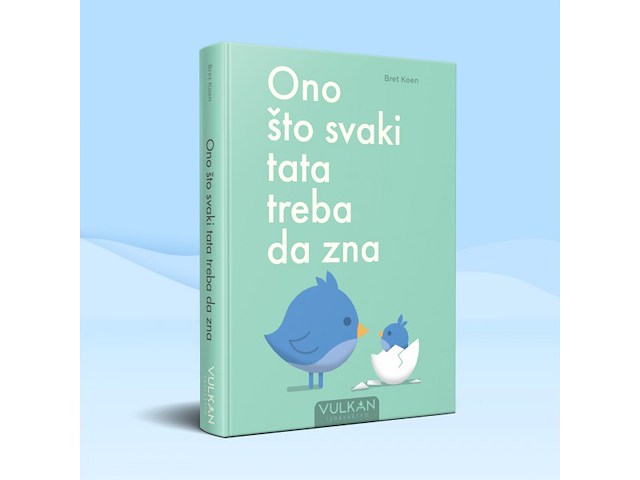 Ono što svaki tata treba da zna