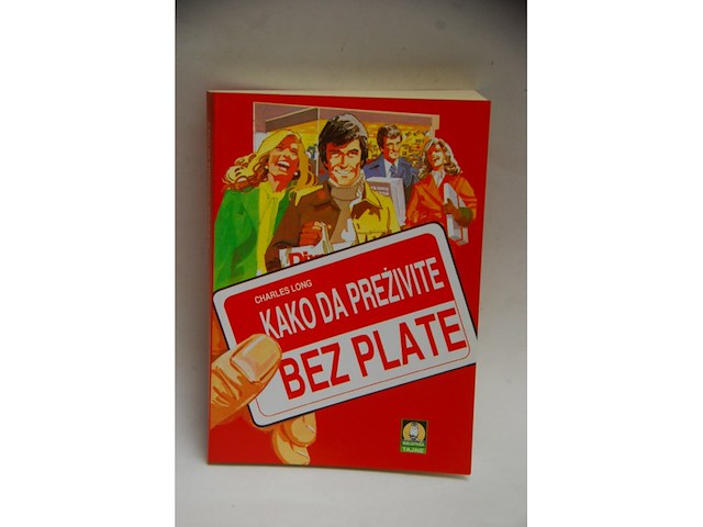 Kako da preživite bez plate - Charles Long