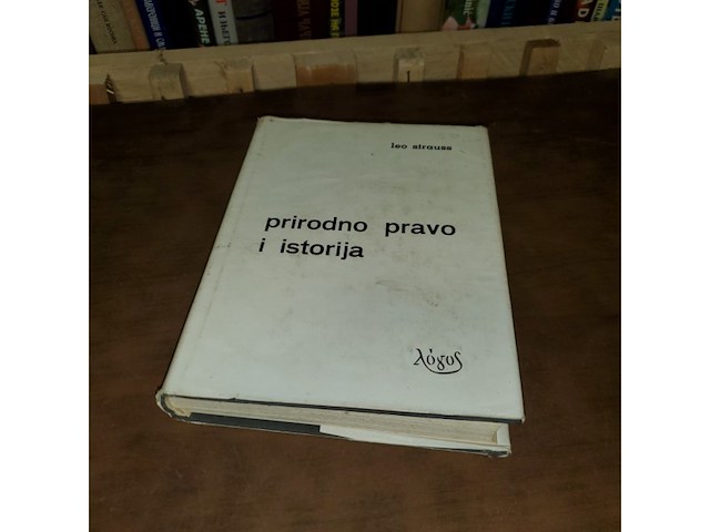 Leo Strauss - Prirodno pravo i istorija