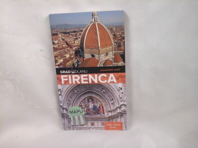 Firenca grad na dlanu univerzalni vodič