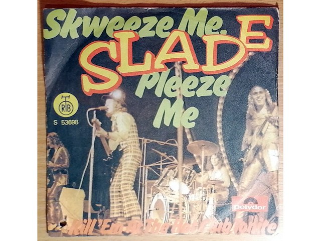 SP SLADE - Skweeze Me, Pleeze Me (1973) ODLIČNA