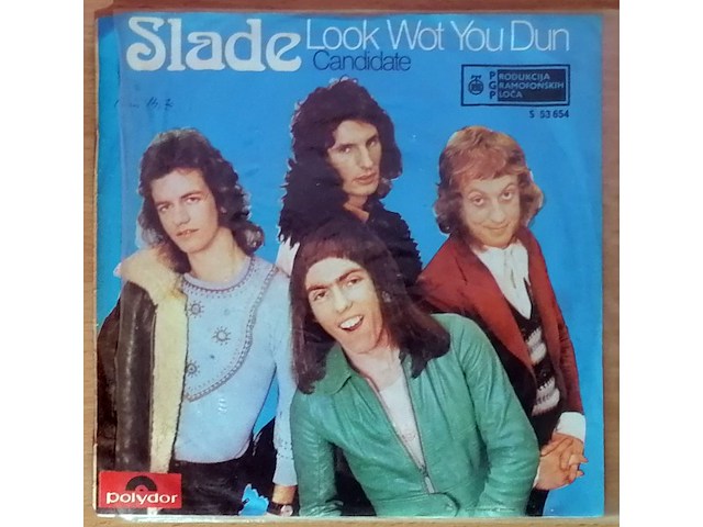 SP SLADE - Look Wot You Dun (1972) NM/VG+, ODLIČNA