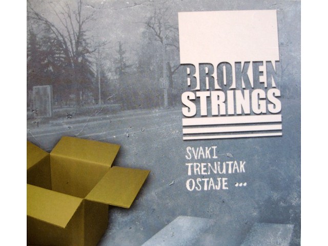 BROKEN STRINGS - Svaki trenutak ostaje