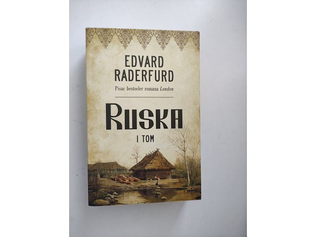 Ruska I tom,Edvard Raderfurs