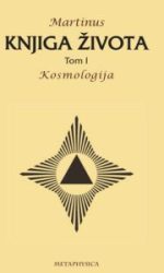 Knjiga Života-Kosmologija,Tom 1 Od Martinus