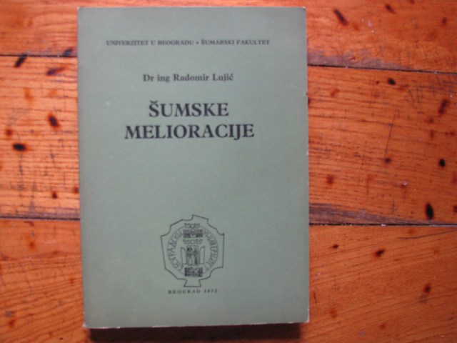 RADOMIR LUJIĆ - ŠUMSKE MELIORACIJE