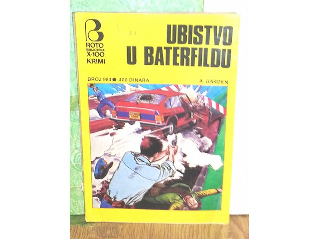 ROTO X-100 krimi broj  984 - Ubistvo u Baterfildu