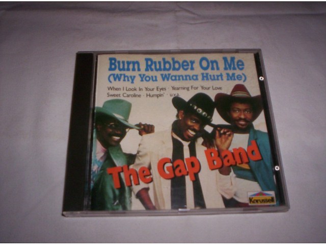 The Gap Band – Burn Rubber On Me (Why You Wanna Hurt Me