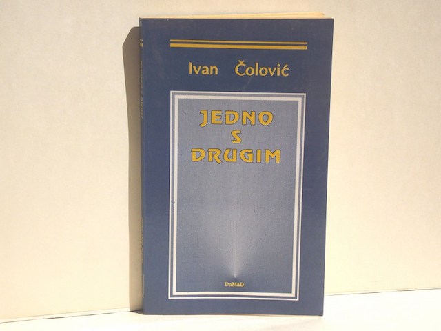 Jedno s drugim - Ivan Čolović