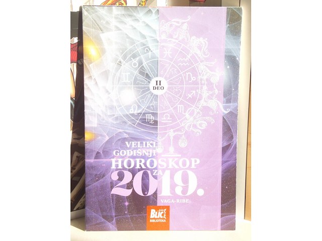 Veliki godišnji horoskop za 2019. od Vage do Ribe