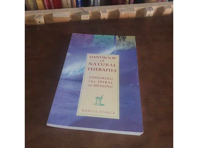 Marcia Starck - Handbook of Natural Therapies