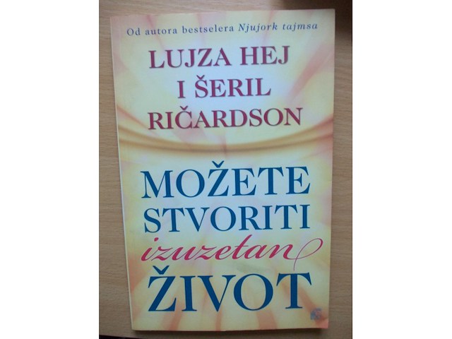 MOŽETE STVORITI IZUZETAN ŽIVOT - Hej/ Ričardson