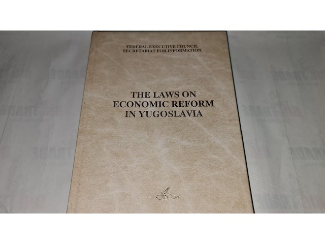 The laws on economic reform in Yugoslavia