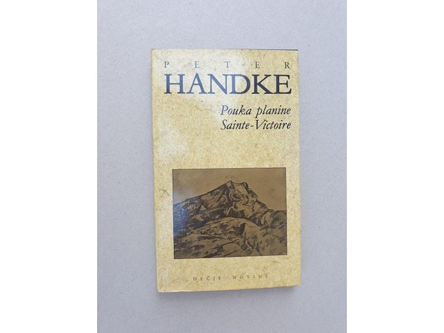 Peter Handke - Pouka planine - Sainte Victoire