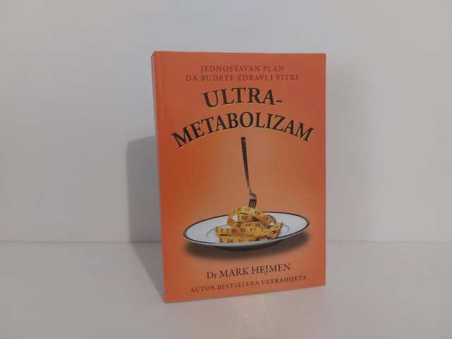 Ultra Metabolizam - Dr Mark Hejmen NOVO
