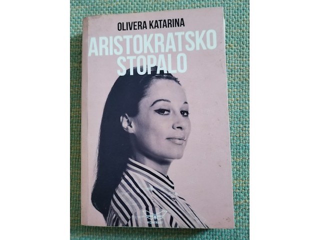 Olivera Katarina Aristokratsko stopalo