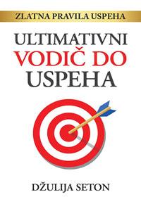 ULTIMATIVNI VODIČ DO USPEHA – Džulija Seton