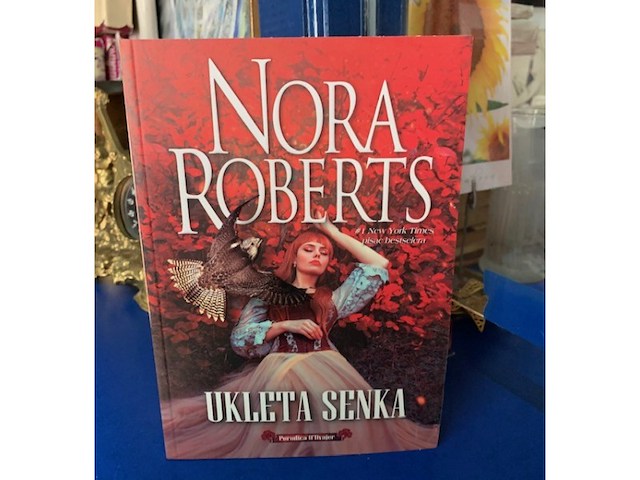 UKLETA SENKA  -Nora Roberts