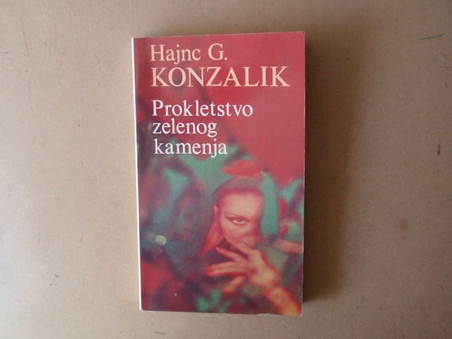 Hajnc G. Konzalik - PROKLETSTVO ZELENOG KAMENJA