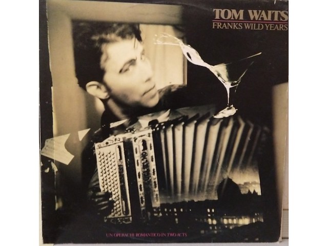 Tom Waits – Franks Wild Years