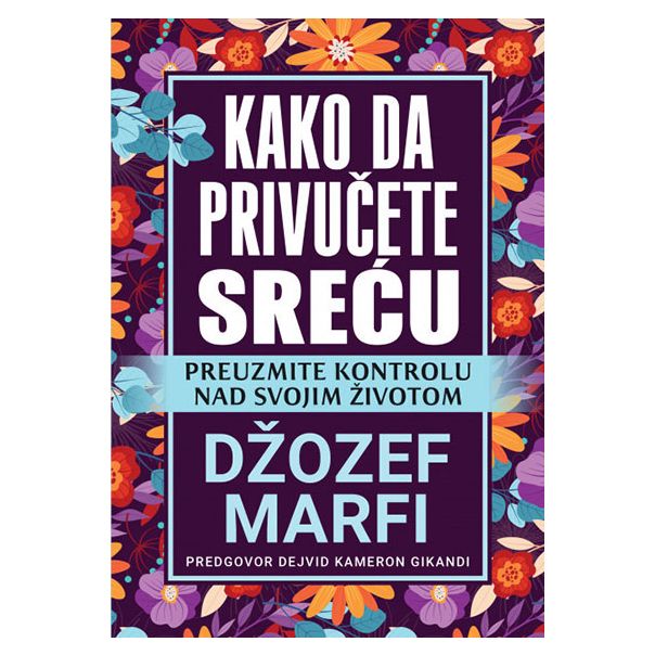 Kako da privučete sreću - Džozef Marfi