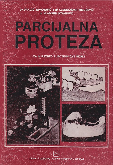 PARCIJALNA PROTEZA za 4. razred zubotehničke škole (Zavod za udžbenike)