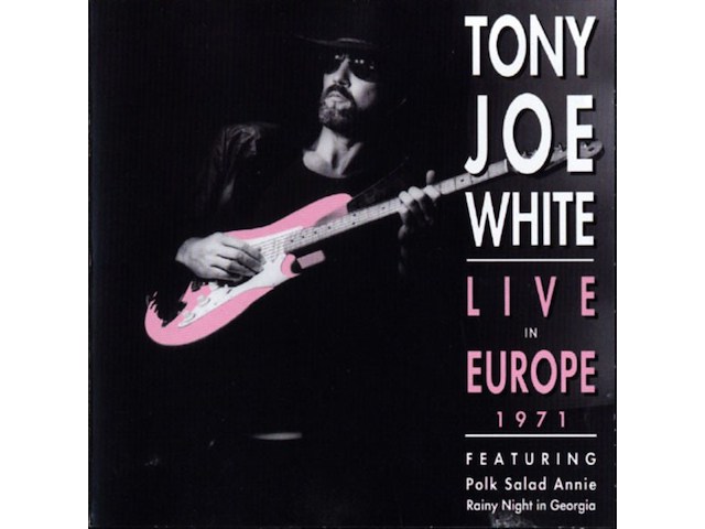 Tony Joe White – Live In Europe 1971 CD