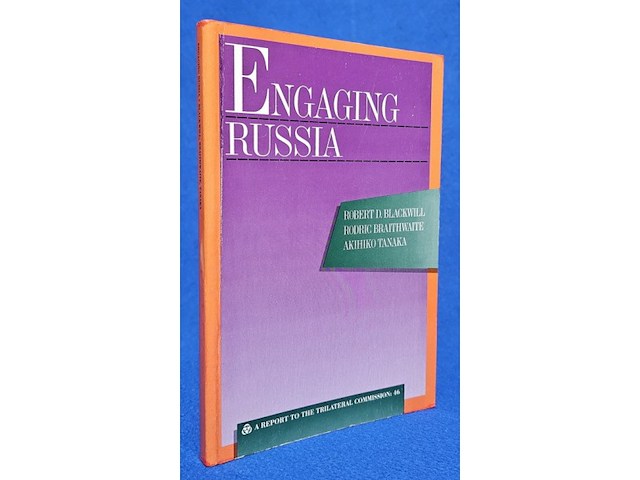 Engaging Russia: A Report to the Trilateral Commission