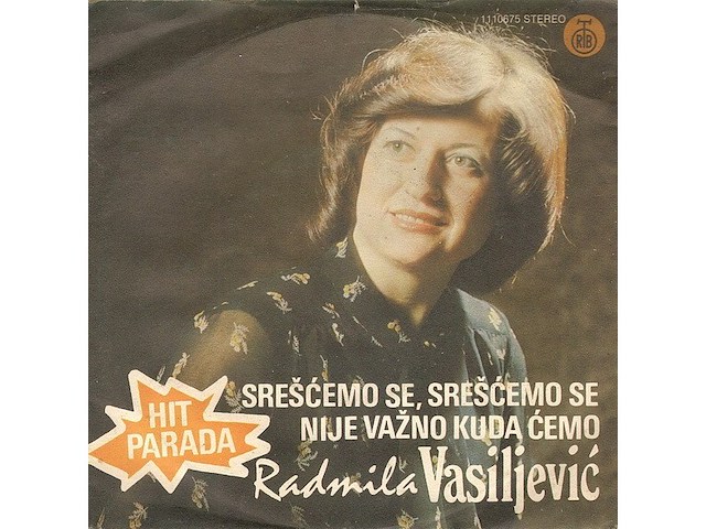 Radmila Vasiljević – Srešćemo Se, Srešćemo Se / Nije Va