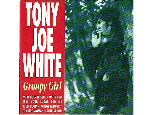 Tony Joe White – Groupy Girl  CD