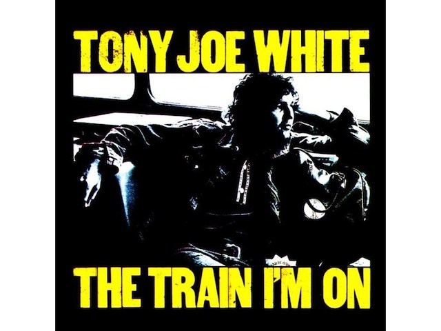 Tony Joe White – The Train I`m On CD