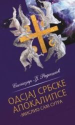 Odsjaj Srbske Apokalipse – Mislio Sam Sutra Od Svetozar Đ. Radišić