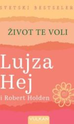 Život Te Voli Od Lujza Hej, Dr. Robert Holden