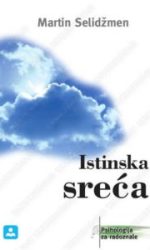 Istinska Sreća Od Martin Selidžmen