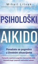 Psihološki Aikido Od Mihail Litvak