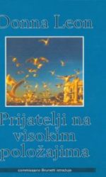 Prijatelji Na Visokim Položajima Od Donna Leon