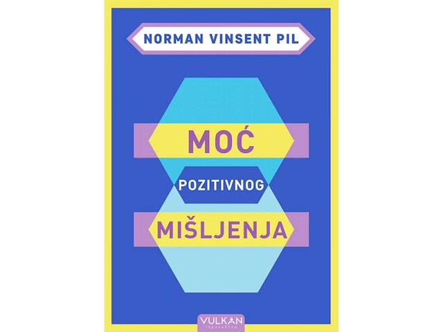 Moć pozitivnog mišljenja - Norman Vinsent Pil