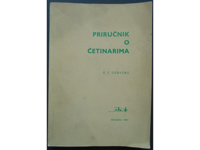 PRIRUČNIK O ČETINARIMA - E. F. DEBAZAC