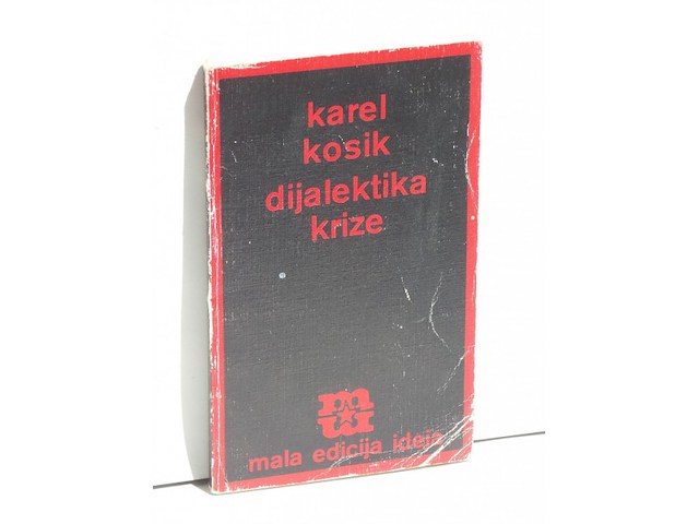 Karel Kosik - Dijalektika krize
