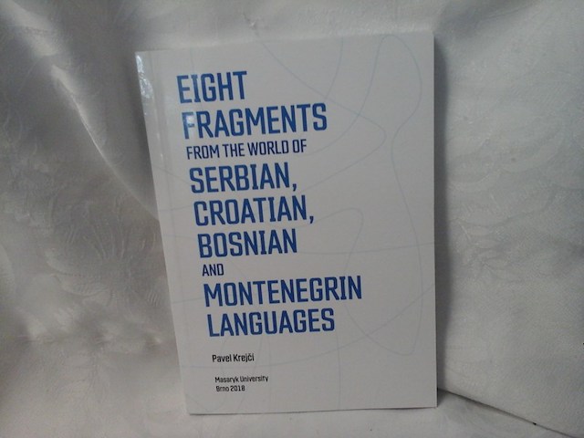 Eight fragments from the world of serbian croatian