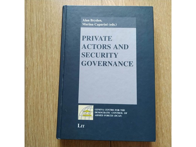 PRIVATE ACTORS AND SECURITY GOVERNANCE