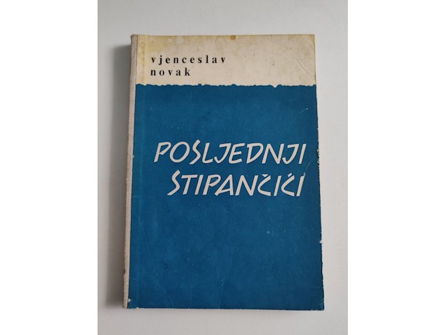 Poslednji Stipančići - Vjenceslav Novak