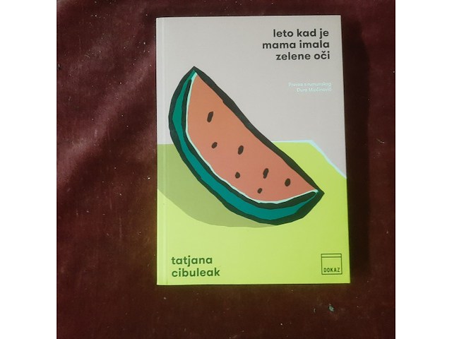 135 Leto kad je mama imala zelene oči - Tatjana Cibulea