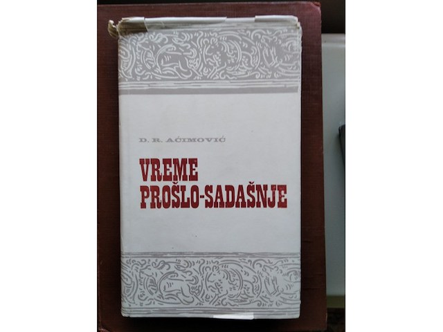 D.R.Aćimović-Vreme prošlo-sadašnje (Johanesburg, 1971.)