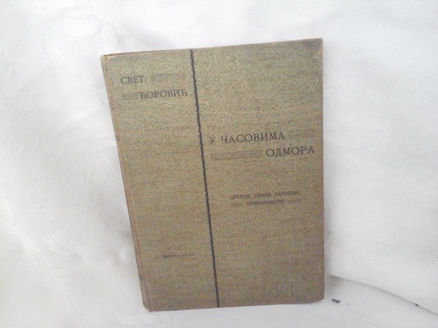 U časovima odmora Svetozar Ćorović izd 1908 g Mostar