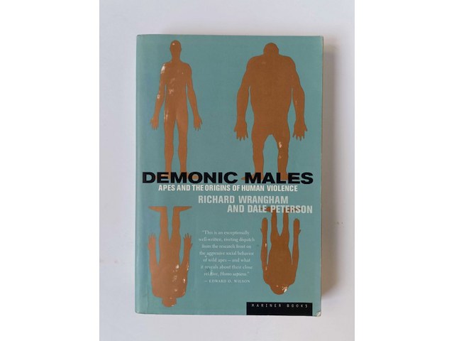 Demonic Males: Apes and the Origins of Human Violence