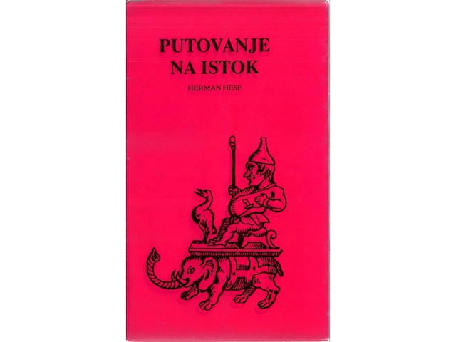 Herman Hese - PUTOVANJE NA ISTOK