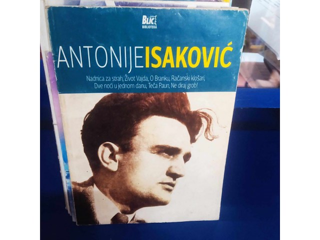 PRIPOVETKE - Antonije Isaković Nadnica za strah, Život