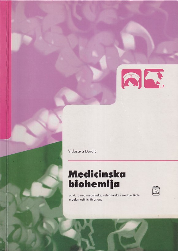 MEDICINSKA BIOHEMIJA za 4. razred medicinske, veterinarske i srednje škole u delatnosti ličnih usluga (Zavod za udžbenike)