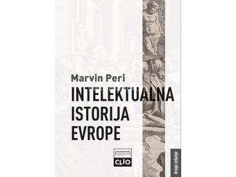 Intelektualna istorija Evrope Marvin Peri Clio Drugo izdanje preveo sa engleskog Đorđe Krivokapić